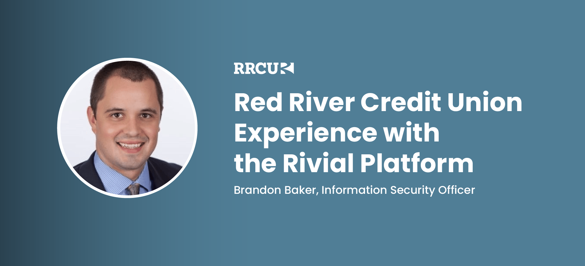 Red River Credit Union Experience with the Rivial Platform